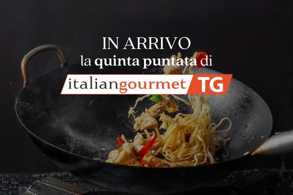 Italian Gourmet TG: dal 28 ottobre arriva la quinta puntata